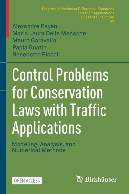 Control Problems for Conservation Laws with Traffic Applications: Modeling, Analysis, and ...