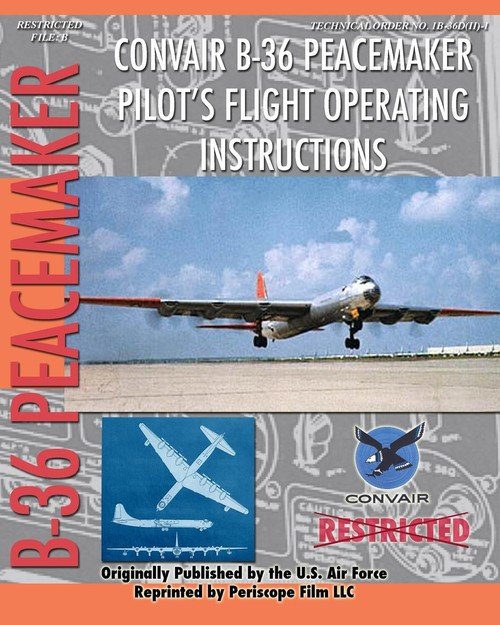 Convair B-36 Peacemaker Pilot's Flight Operating Instructions - Air ...
