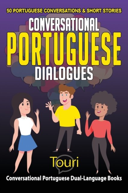 Conversational Portuguese Dialogues: 50 Portuguese Conversations and ...