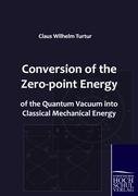 Conversion of the Zero-point Energy of the Quantum Vacuum into ...