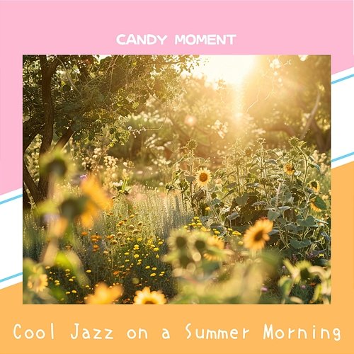 Cool Jazz on a Summer Morning - Candy Moment | Muzyka, mp3 Sklep EMPIK.COM