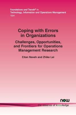 Coping with Errors in Organizations: Challenges, Opportunities, and ...