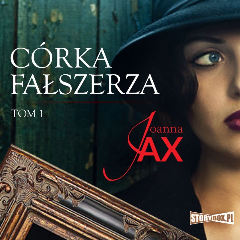 Córka fałszerza. Tom 1 - audiobook - Joanna Jax | Audiobook Sklep EMPIK.COM