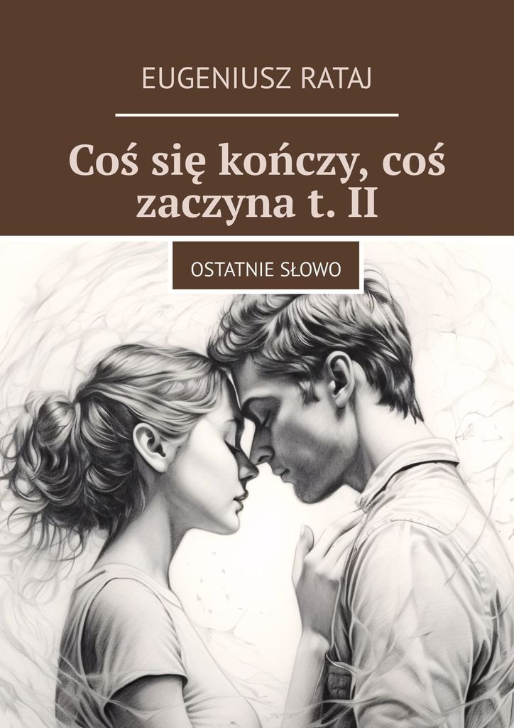 Coś się kończy, coś zaczyna. Tom 2 - Eugeniusz Rataj | Ebook Sklep ...