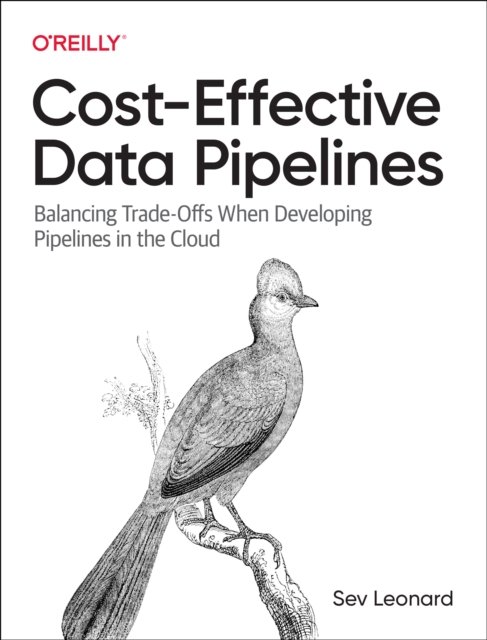 Cost-Effective Data Pipelines: Balancing Trade-Offs When Developing ... Cost-Effective Data Pipelines: Balancing Trade-Offs When Developing ...