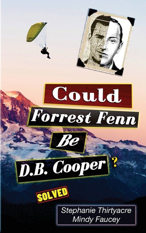 Could Forest Fenn Be D.B. Cooper? - Thirtyacre Stephanie | Książka w Empik