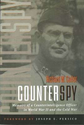Counterspy: Memoirs of a Counterintelligence Officer in World War II ...