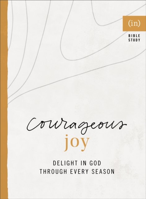 Courageous Joy: Delight in God through Every Season - Opracowanie zbiorowe | Książka w Empik