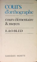 Cours D'Orthographe: Cours Elementaire Et Moyen - Opracowanie zbiorowe ...