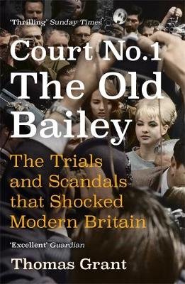 Court Number One: The Trials and Scandals that Shocked Modern Britain ...