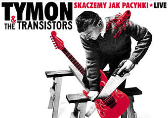 Tymon & The Transistors „Skaczemy Jak Pacynki” w przedsprzedaży na ...