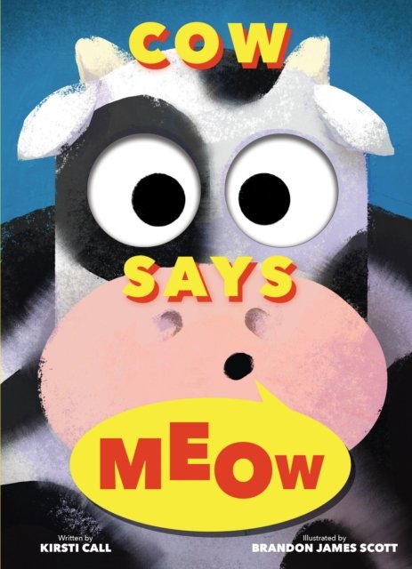 Cow Says Meow (A Peep-and-See Book) - Call Kirsti Call | Książka w Empik