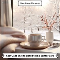 Cozy Jazz Bgm to Listen to in a Winter Cafe - Blue Coast Harmony | Muzyka, mp3 Sklep EMPIK.COM