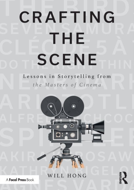 Crafting the Scene: Lessons in Storytelling from the Masters of Cinema ...