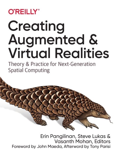 Creating Augmented and Virtual Realities: Theory & Practice for Next-Generation Spatial ...