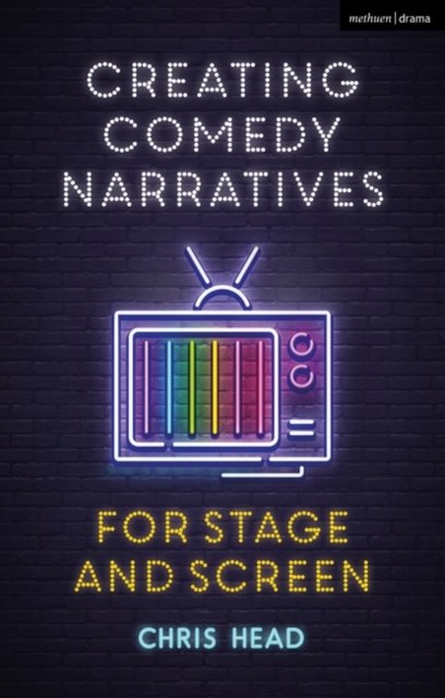 Creating Comedy Narratives for Stage and Screen - Opracowanie zbiorowe ...