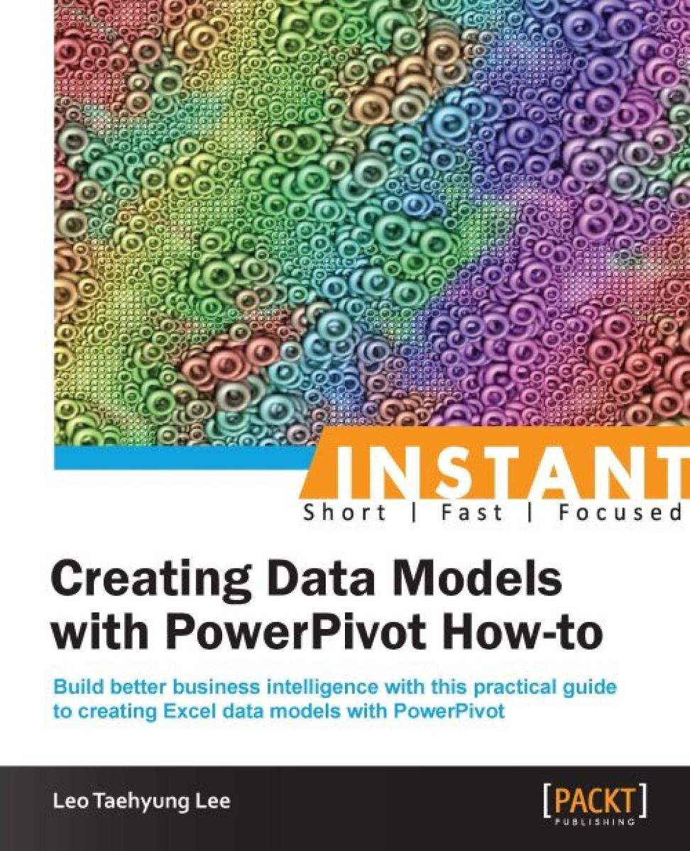 Creating Data Models with PowerPivot How-to - ebook epub - Leo Taehyung ...