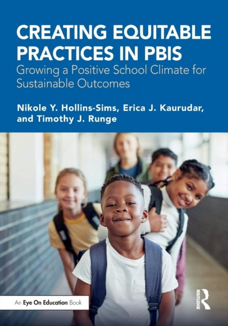 Creating Equitable Practices in PBIS: Growing a Positive School Climate ...