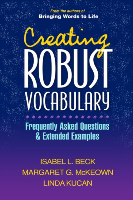 Creating Robust Vocabulary: Frequently Asked Questions and Extended ... Creating Robust Vocabulary: Frequently Asked Questions and Extended ...