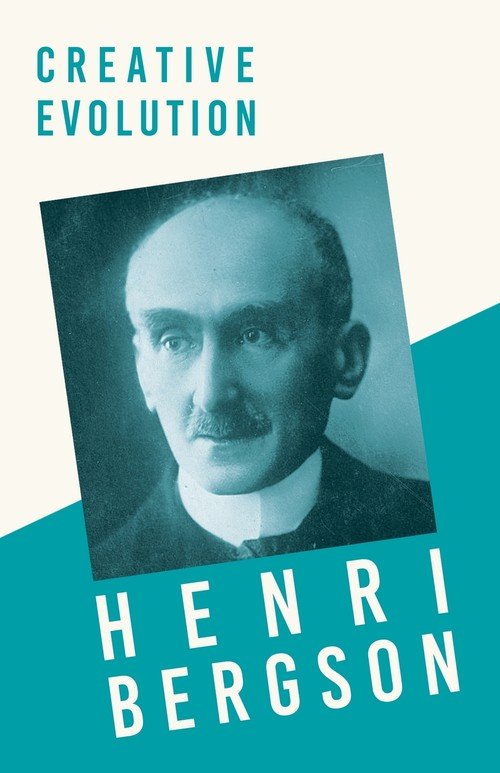 Creative Evolution - Bergson Henri | Książka w Empik