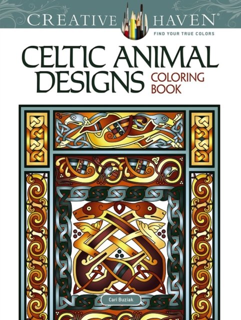 Creative Haven Celtic Animal Designs Coloring Book - Cari Buziak ...