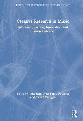 Creative Research in Music: Informed Practice, Innovation and Transcendence - Opracowanie ...