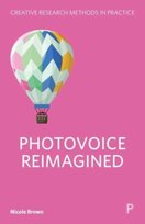 Creative Research Methods in Practice, Photovoice Reimagined - Nicole ...