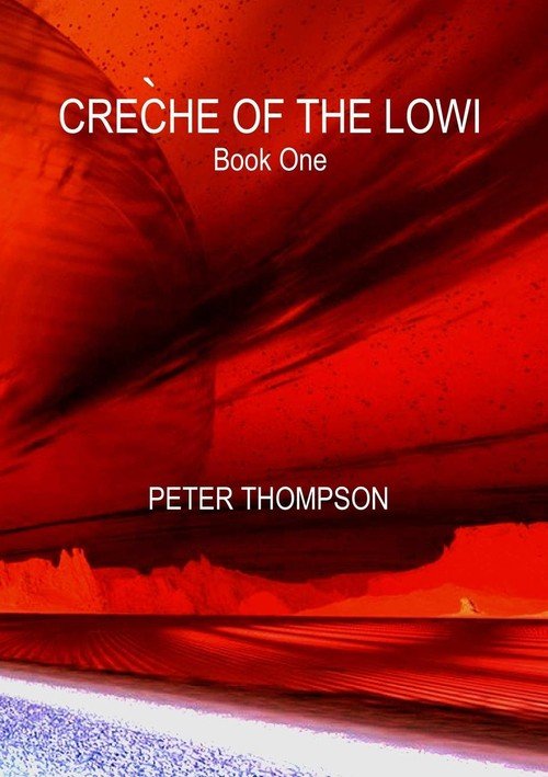 Crèche Of The Lowi. Book One - Thompson Peter | Książka w Empik