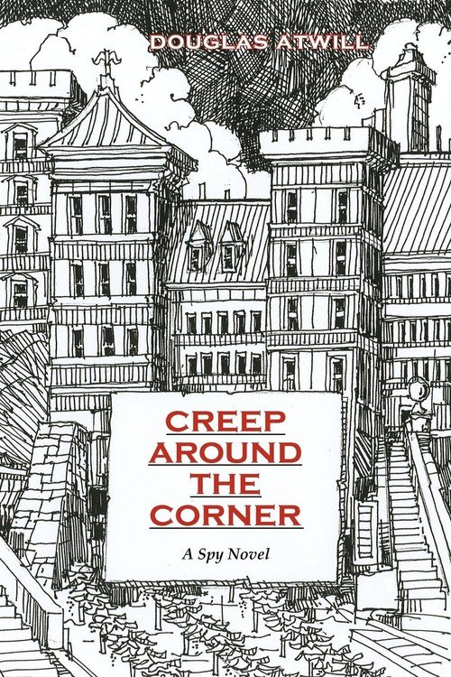 Creep Around the Corner - Atwill Douglas | Książka w Empik