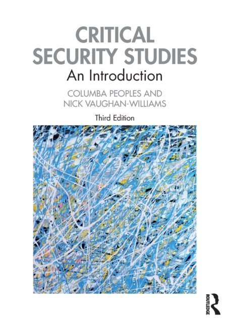 Critical Security Studies: An Introduction - Opracowanie zbiorowe ...