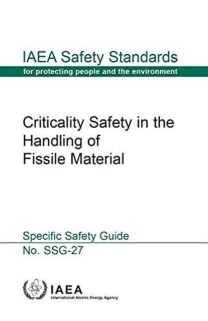 Criticality safety in the handling of fissile material: specific safety ... Criticality safety in the handling of fissile material: specific safety ...