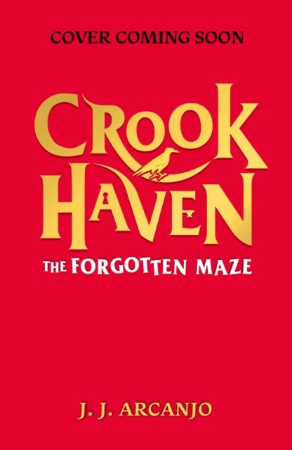 Crookhaven: The Forgotten Maze: Book 2 - J.J. Arcanjo | Książka w Empik