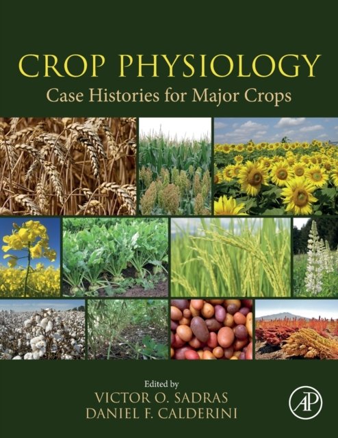 Crop Physiology Case Histories for Major Crops - Opracowanie zbiorowe ...