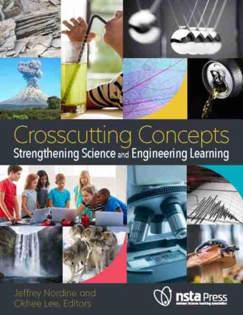 Crosscutting Concepts. Strengthening Science and Engineering Learning - Opracowanie zbiorowe ...