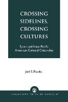 Crossing Sidelines, Crossing Cultures - Franks Joel S. | Książka w Empik