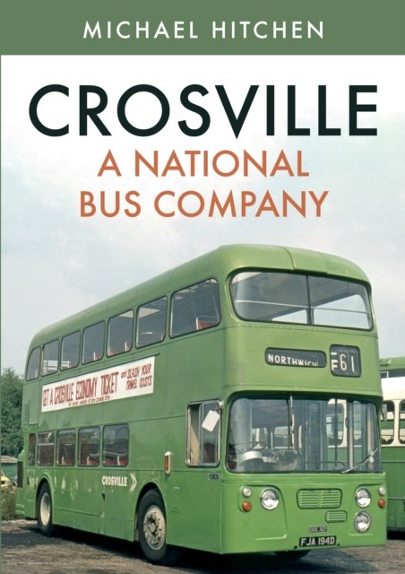 Crosville. A National Bus Company - Michael Hitchen | Książka w Empik