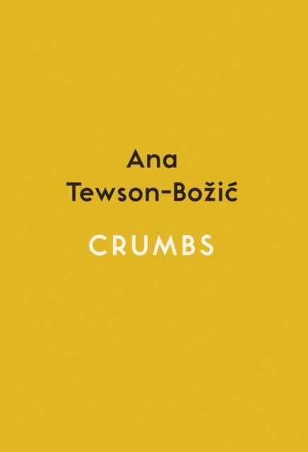 Crumbs - Ana Tewson-Bozic | Książka w Empik