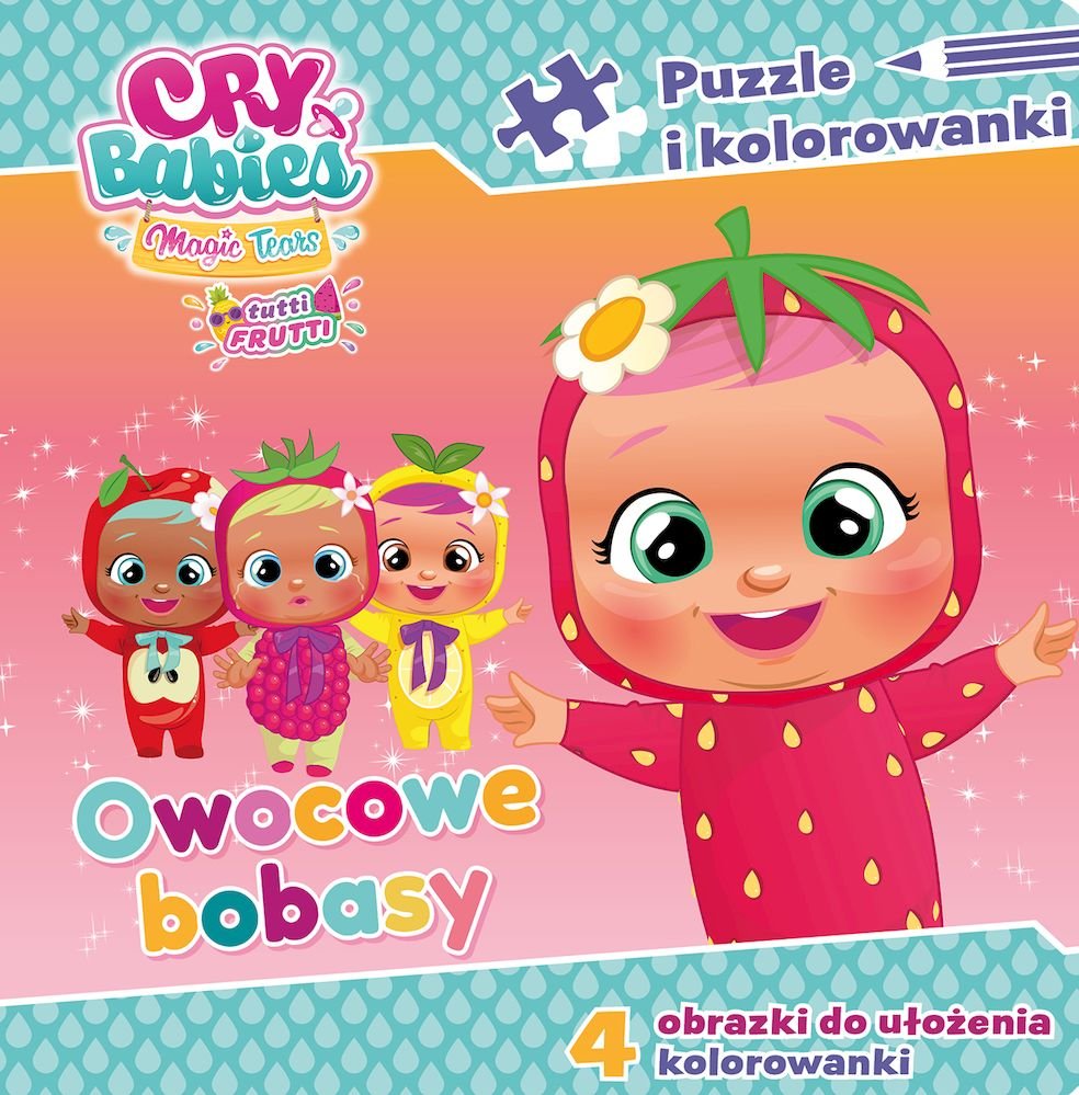 Cry babies. Puzzle i kolorowanki. Owocowe bobasy - Opracowanie zbiorowe ...