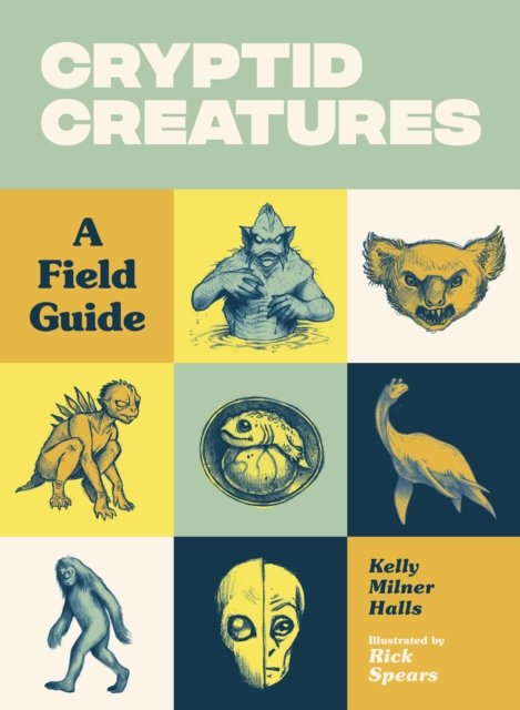 Cryptid Creatures: A Field Guide - Kelly Milner Halls | Książka w Empik