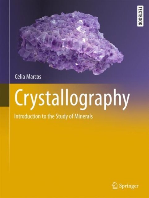 Crystallography: Introduction to the Study of Minerals - Celia Marcos ...