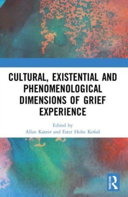 Cultural, Existential and Phenomenological Dimensions of Grief ...
