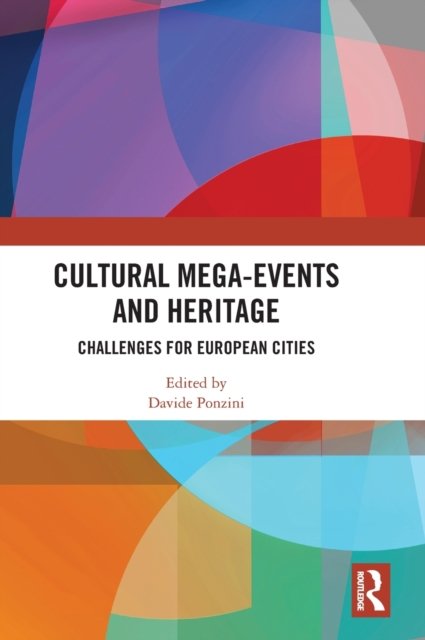 Cultural Mega-Events and Heritage: Challenges for European Cities - Opracowanie zbiorowe ...