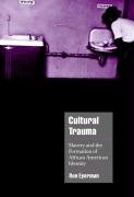 Cultural Trauma: Slavery and the Formation of African American Identity ...