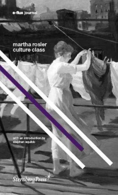 Culture Class - Martha Rosler | Książka w Empik