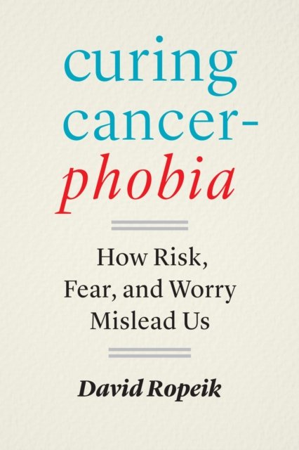 Curing Cancerphobia - David Ropeik | Książka w Empik