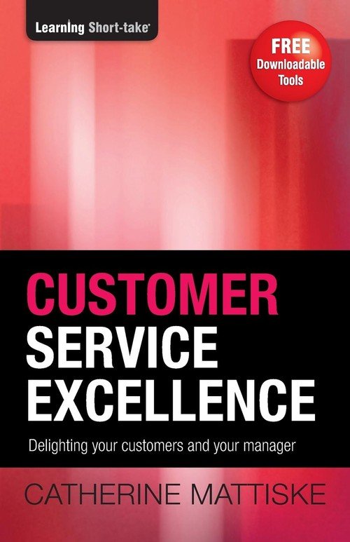 Customer Service Excellence - Catherine Mattiske | Książka w Empik