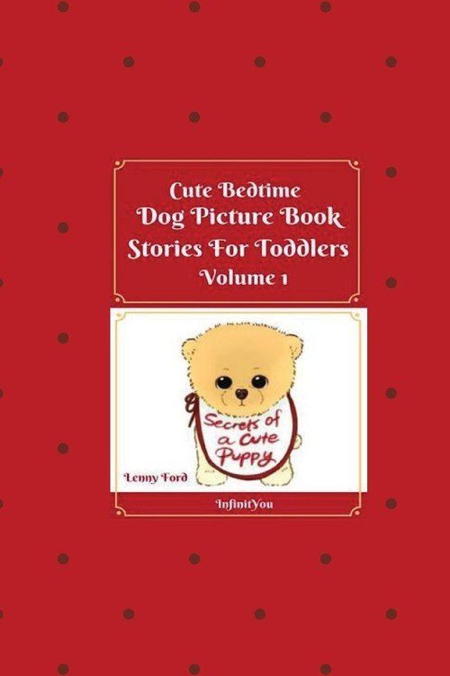Cute Bedtime Dog Picture Book Stories For Toddlers - Ford Lenny ...