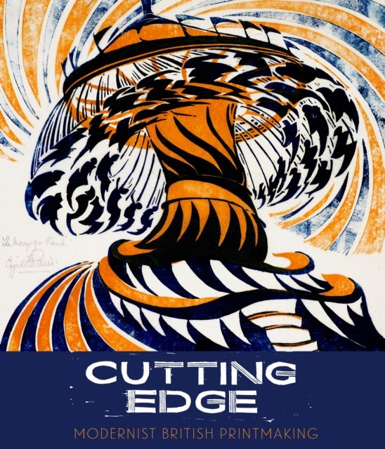 Cutting Edge: Modernist British Printmaking - Gordon Samuel | Książka w ...