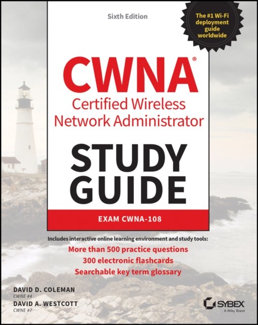 CWNA Certified Wireless Network Administrator Study Guide. Exam CWNA ...