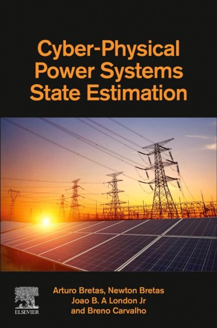 Cyber Physical Power Systems State Estimation Opracowanie Zbiorowe Książka W Empik